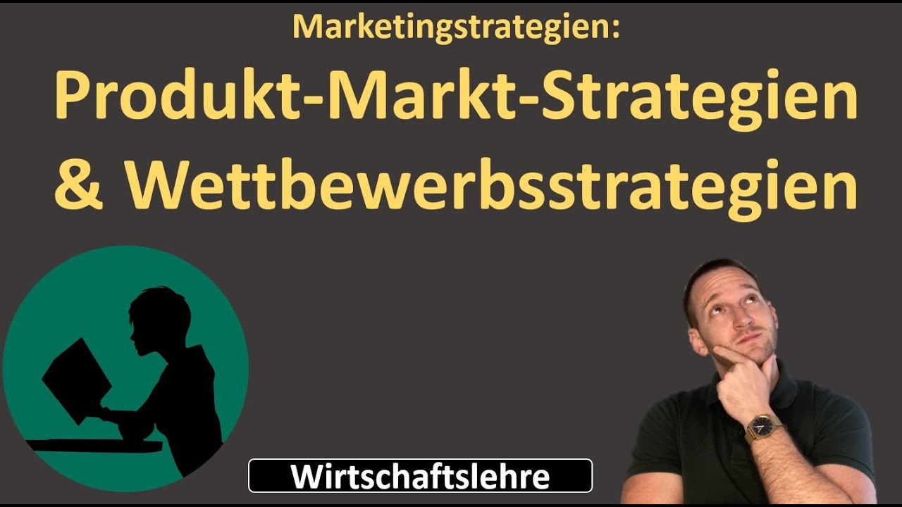 Marketingstrategien: Produkt-Markt-Strategien & Wettbewerbsstrategien ...