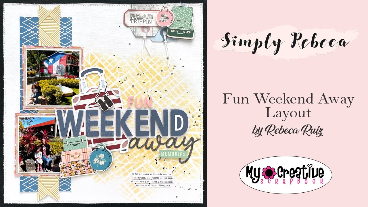 Process Video: Fun Weekend Away Layout | DT My Creative Scrapbook - YouTube