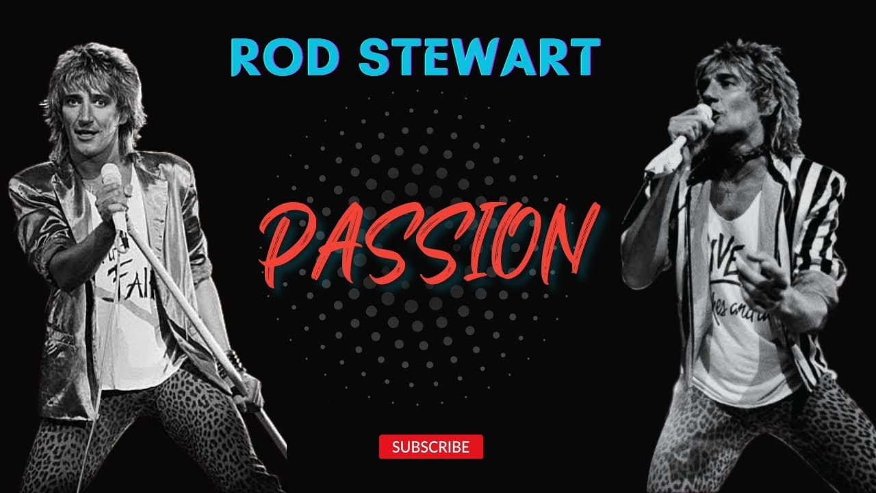 Rod Stewart - Passion | Foolish Behaviour | High Quality | Original ...