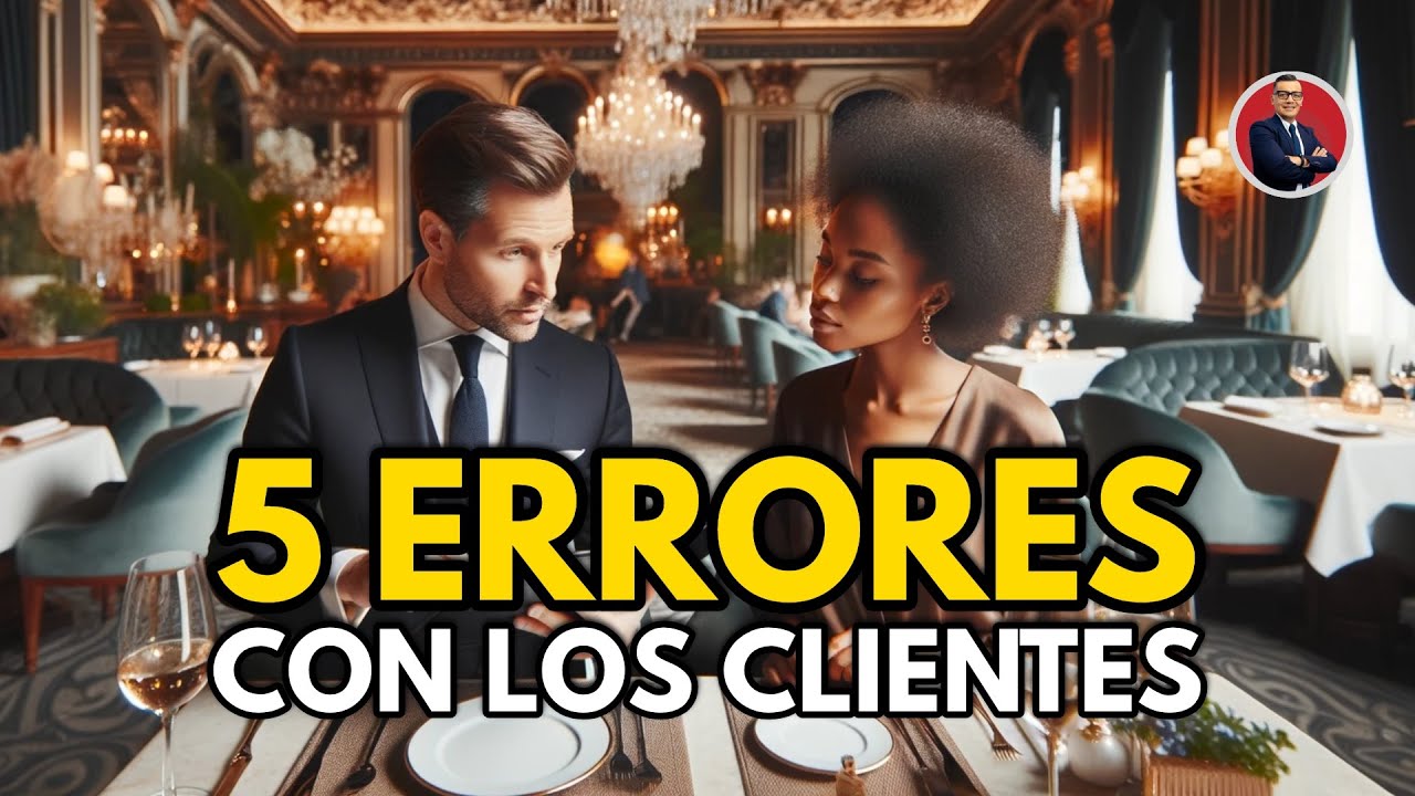5 errores graves con los clientes - YouTube