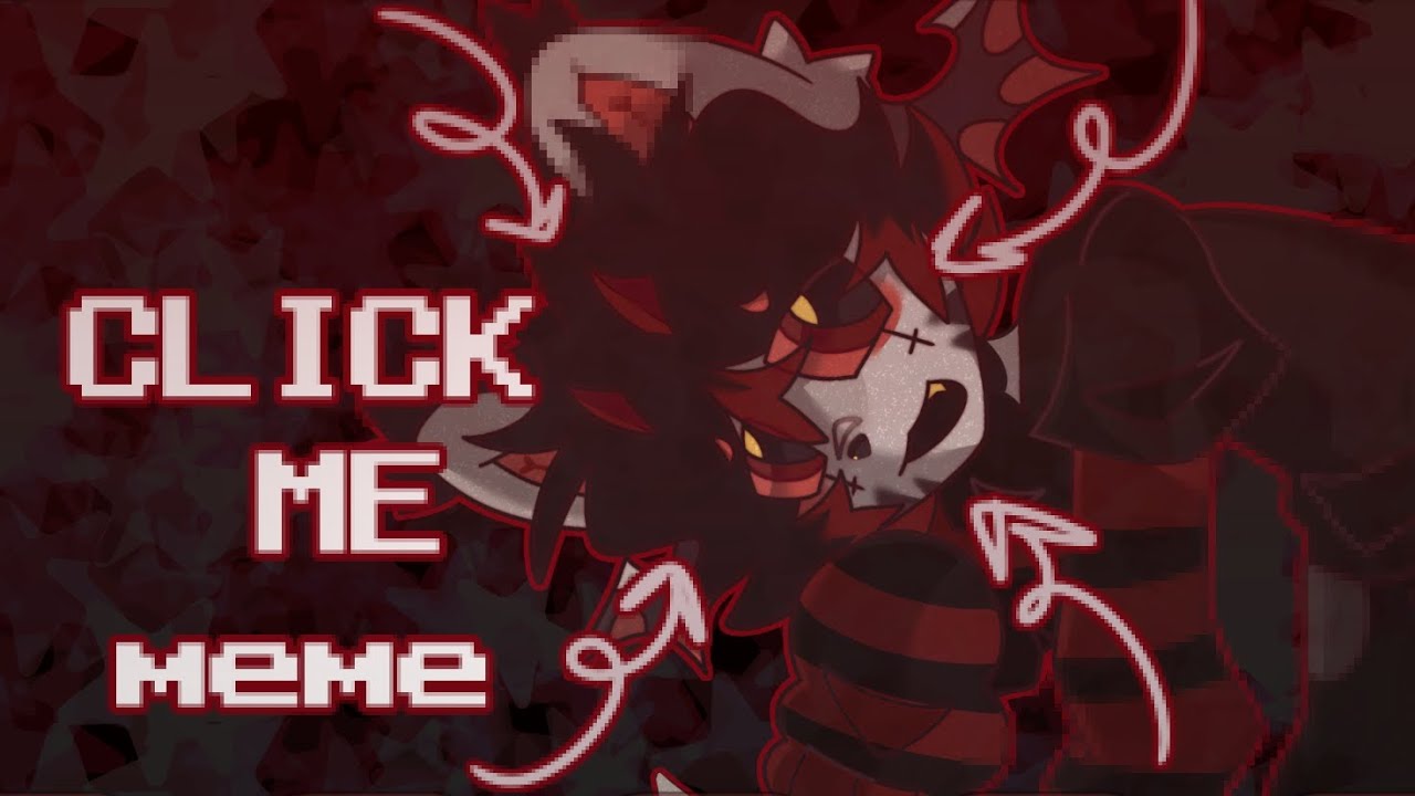 ️ CLICK ME // ANIMATION MEME 🖤 [FLASH/0RG4NZ] - YouTube