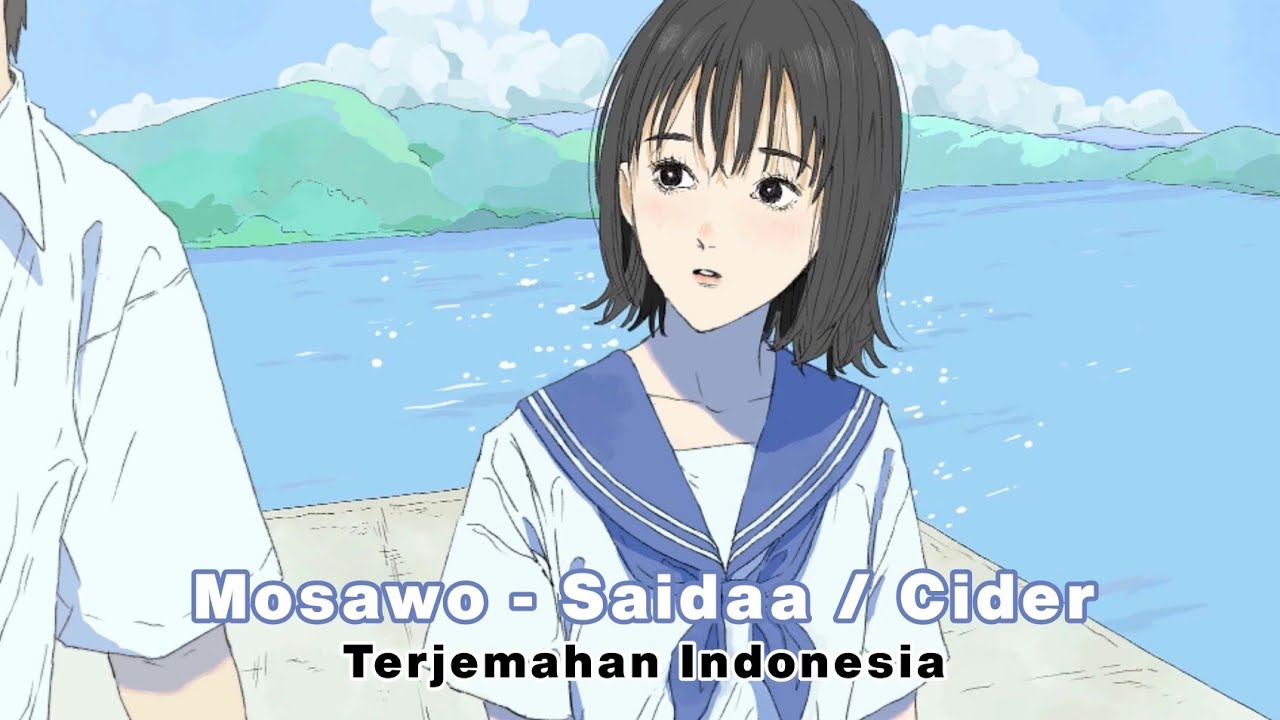 Mosawo - Saidaa / Cider (Terjemahan Indonesia) - YouTube