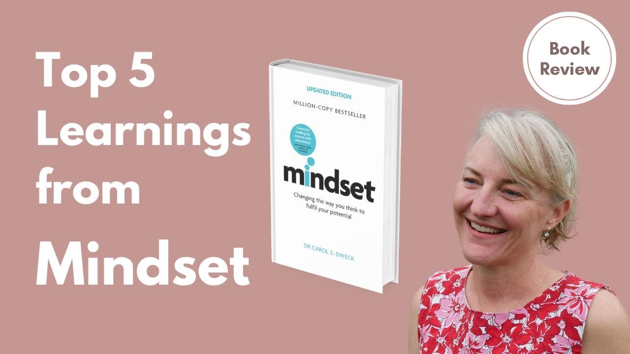 Unlock the Power of Growth Mindset - Top 5 takeaways from Carol Dweck's ...