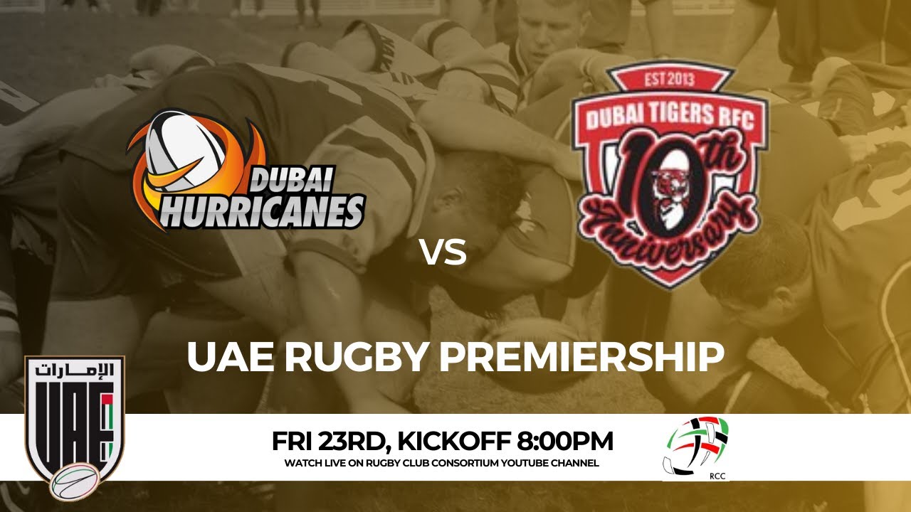 UAE RUGBY PREMIERSHIP | Dubai Tigers v Dubai Hurricanes - YouTube
