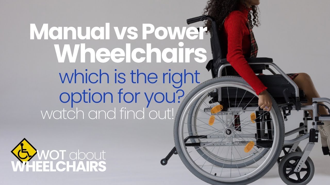 Manual vs Power Wheelchairs: Which Is the Right Option for You? - YouTube