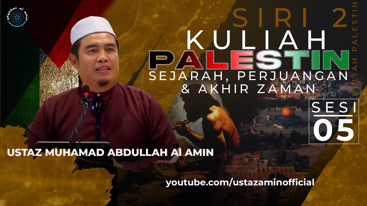 Ustaz Amin - Kuliah Sejarah Palestin | Perjuangan | Akhir Zaman | Siri ...