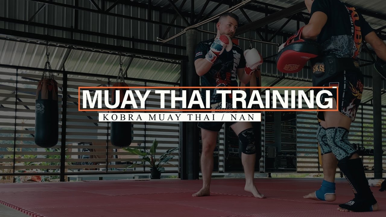 Muay Thai Training | Kobra Muay Thai | Nan - YouTube