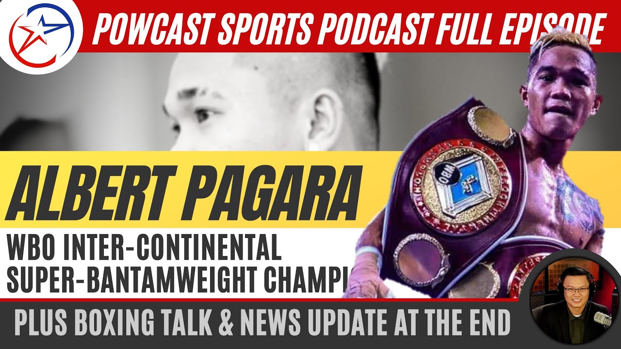ALBERT PAGARA | Next fight? Boxing Updates at Fans Q&A | Powcast Sports ...