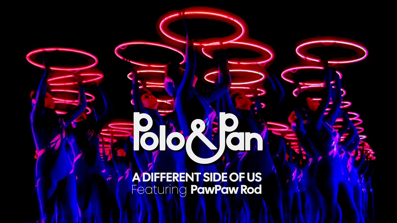 POLO & PAN — A Different Side Of Us feat. PawPaw Rod (Official Music ...