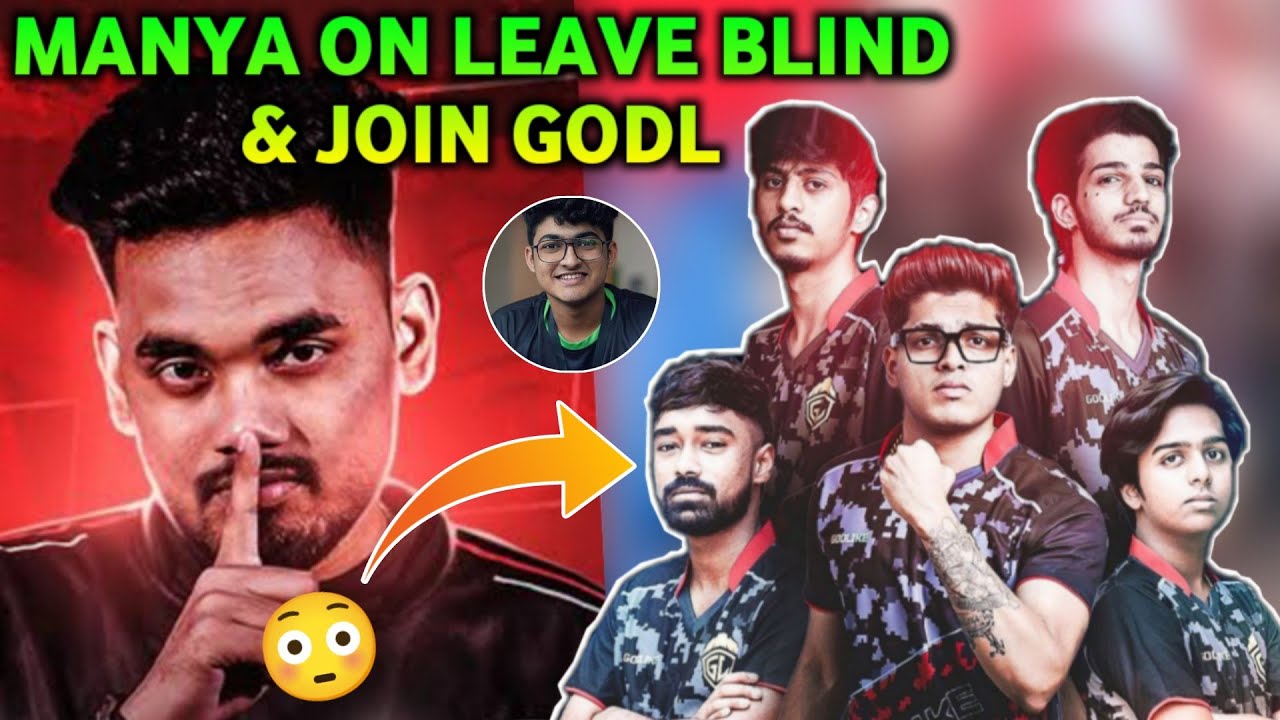 Blind Manya On Leave Blind & Join Godlike | Soul Goblin Benched - YouTube