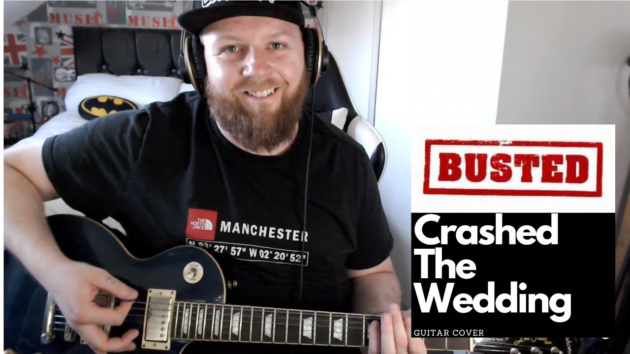 Busted - Crashed The Wedding | Guitar Cover - YouTube