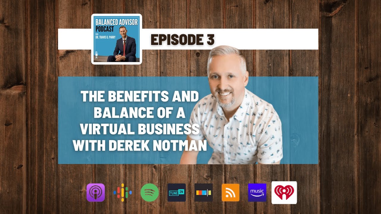 The Benefits and Balance of a Virtual Business with Derek Notman - YouTube