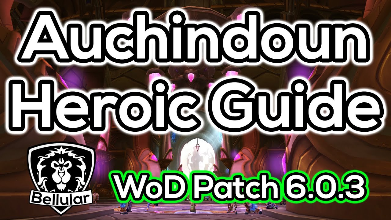 Quick Guide: Auchindoun Heroic - Warlords of Draenor Dungeon Guides ...