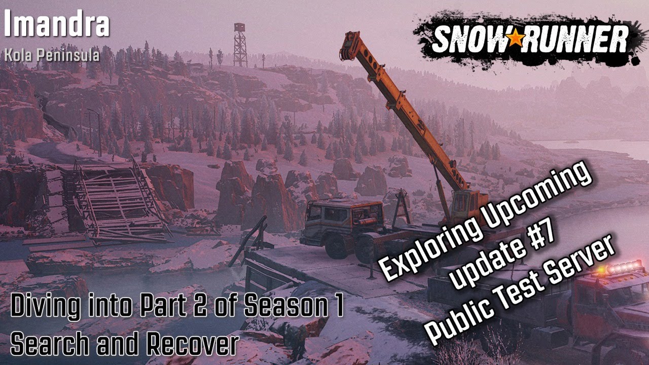 SnowRunner - Season 1 Part 2 Search and Recover - Upcomming DLC content ...