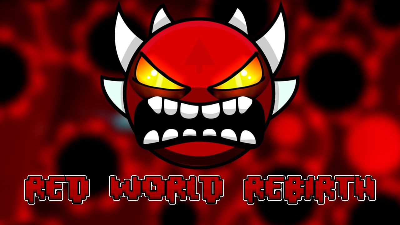 Red World Rebirth 100% (Extreme demon) by Riot | Geometry dash - YouTube