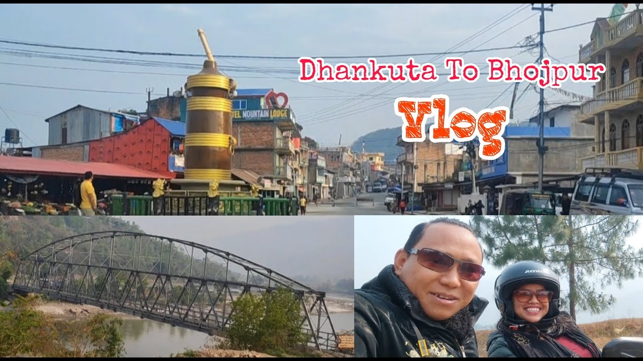 Dhankuta To Bhojpur || Travel Vlog || Gaurab Narayan Rai & Sarita ...