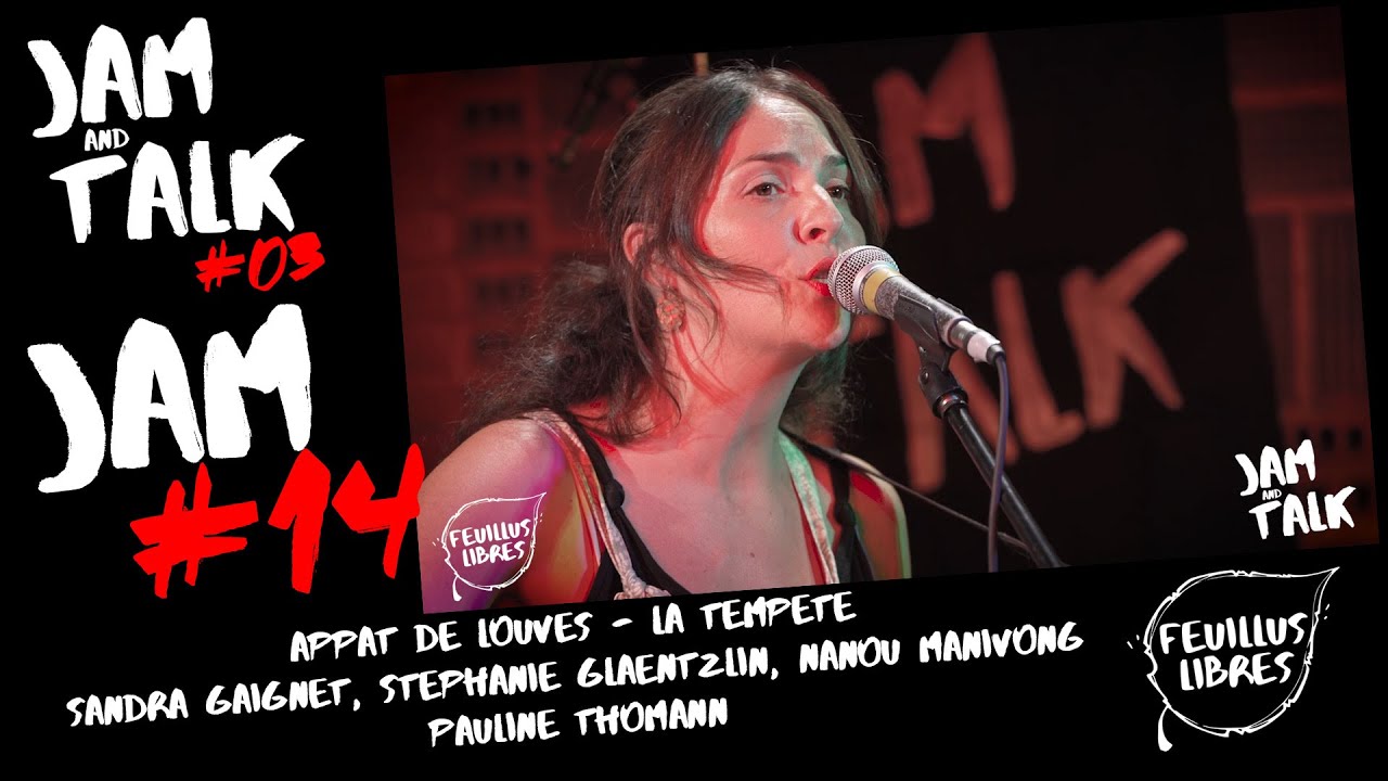 Jam #14 - Appât de Louves - La Tempête - JAM&TALK #03 - YouTube