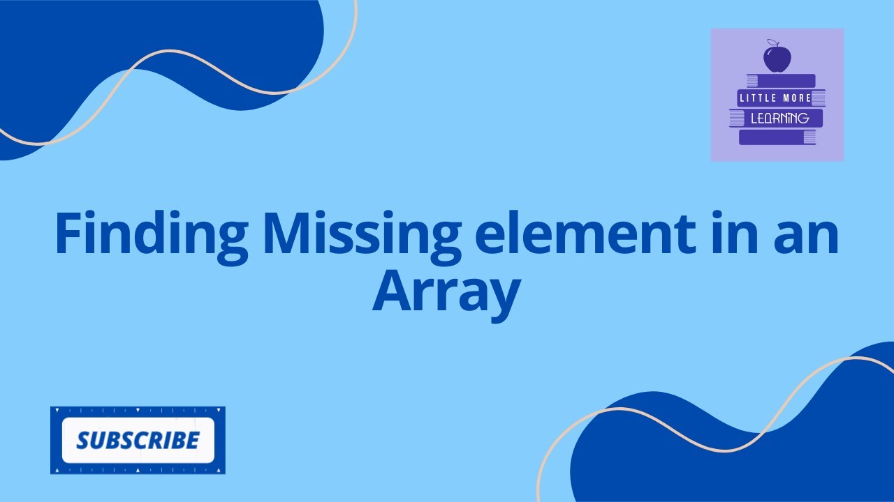 Question - Finding Missing element in an Array - YouTube