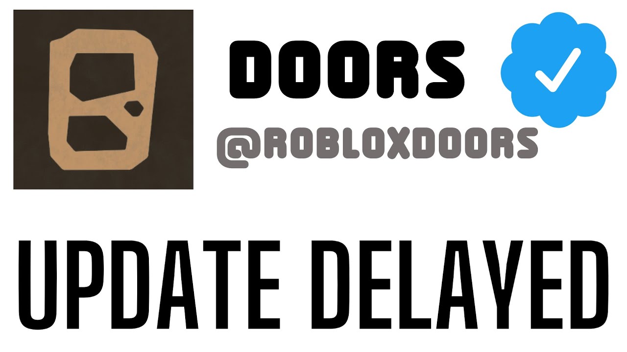 Roblox DOORS Update Has Been Delayed!! - YouTube