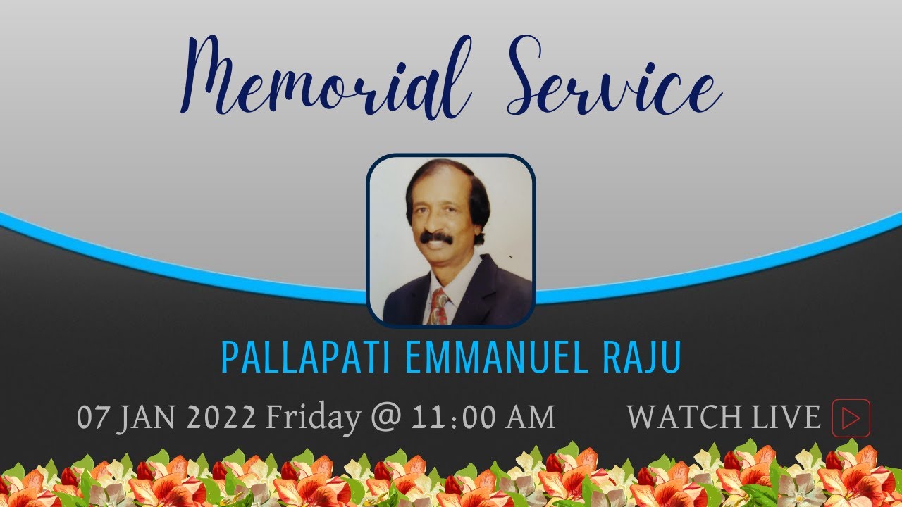 07 JAN 2022 l Memorial Service of Mr. Pallapati Emmanuel Raju l LIVE ...