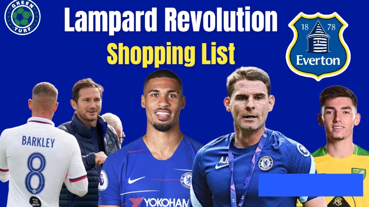 LAMPARD TO SHOP AT CHELSEA: BARRY, BARKLEY, RLC | WHY EVERTON SHOULD BE ...