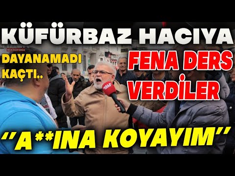 HACI FENA KÜF*R ETTİ..  AĞZININ PAYINI ALDI..