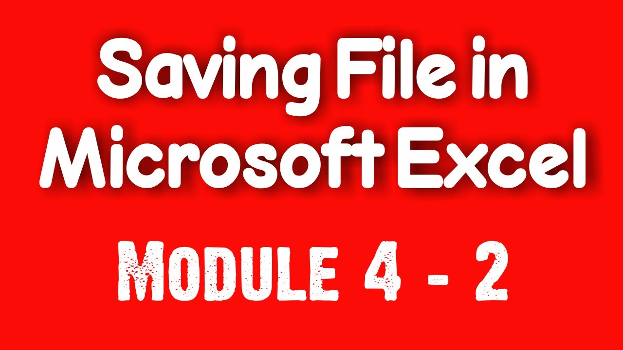 Saving An Excel File Module 4 2 YouTube Saving An Excel File Module 4 2 YouTube
