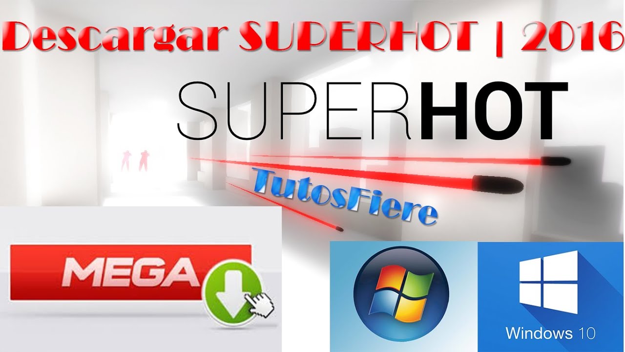 Descargar SuperHot Version Oficial | (Marzo) 2016 Windows 7/8/8.1/10 - YouTube