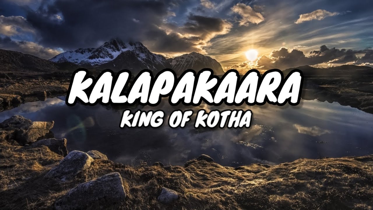 Kalapakaara - King of Kotha | lyrics | Dulquer Salman | Jakes Bejoy ...