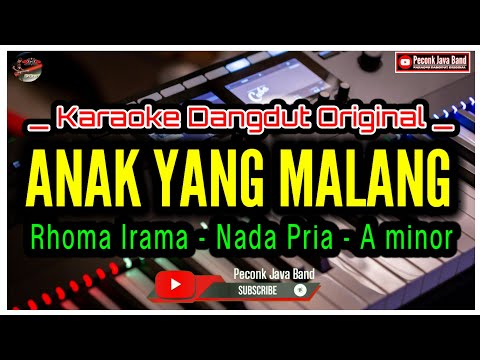 ANAK YANG MALANG KARAOKE NADA PRIA RHOMA IRAMA