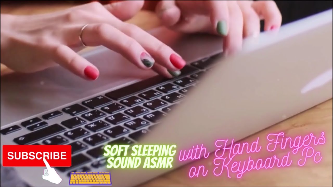 Soft Sleeping Relax Sound Asmr with Hand Fingers on Keyboard Pc - YouTube