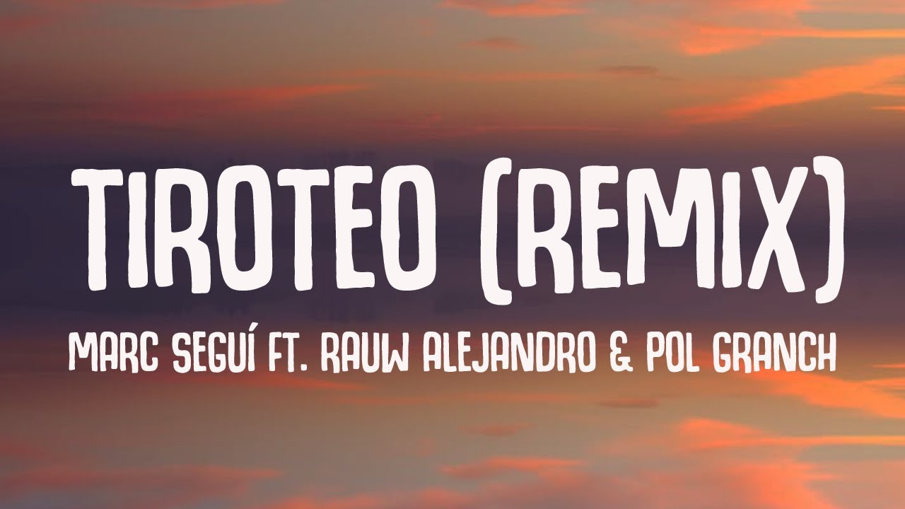 Marc Seguí - Tiroteo Remix ft. Rauw Alejandro y Pol Granch