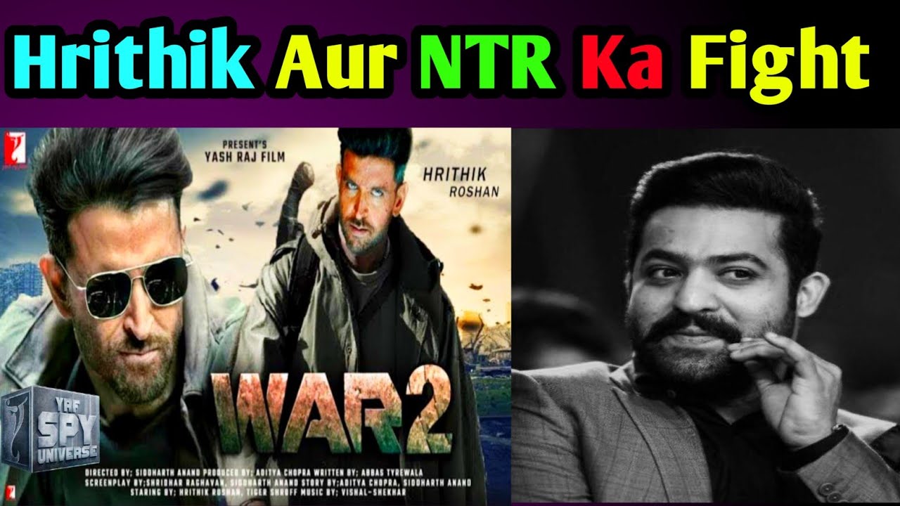 War 2 Hrithik Roshan Aur Jr NTR Fight Scene | War 2 New Update ...