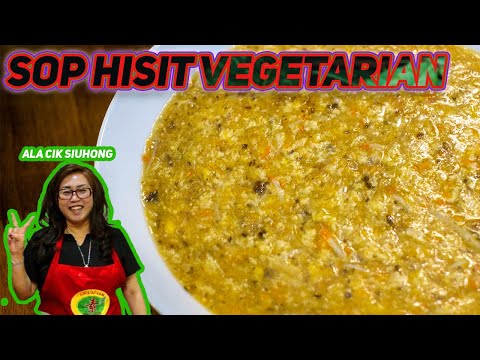 Cara buat sop hisit restaurant VEGETARIAN ala CIK.SIUHONG | sop hisit kepiting