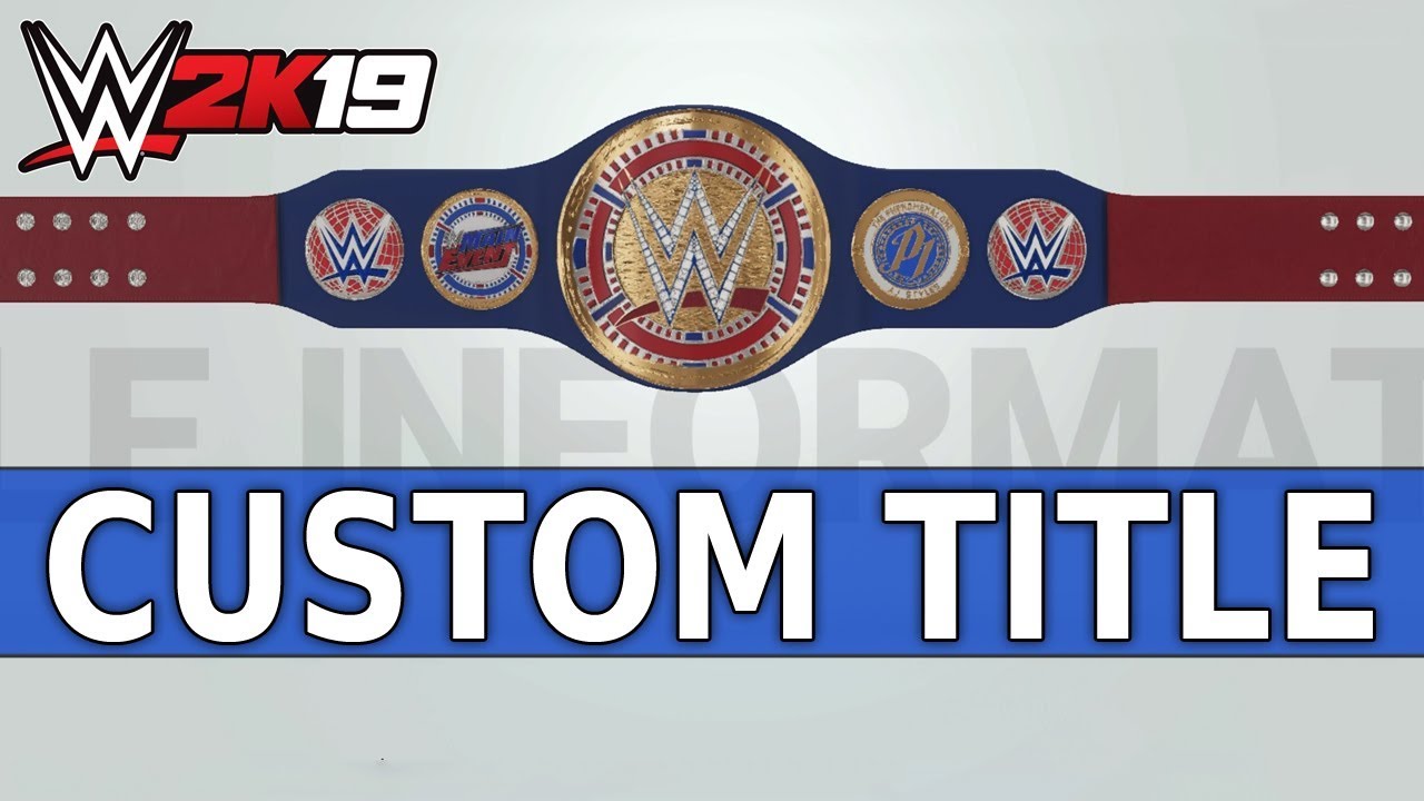WWE 2K19 Create a Championship: Main Event Title! - Universe Mode - YouTube