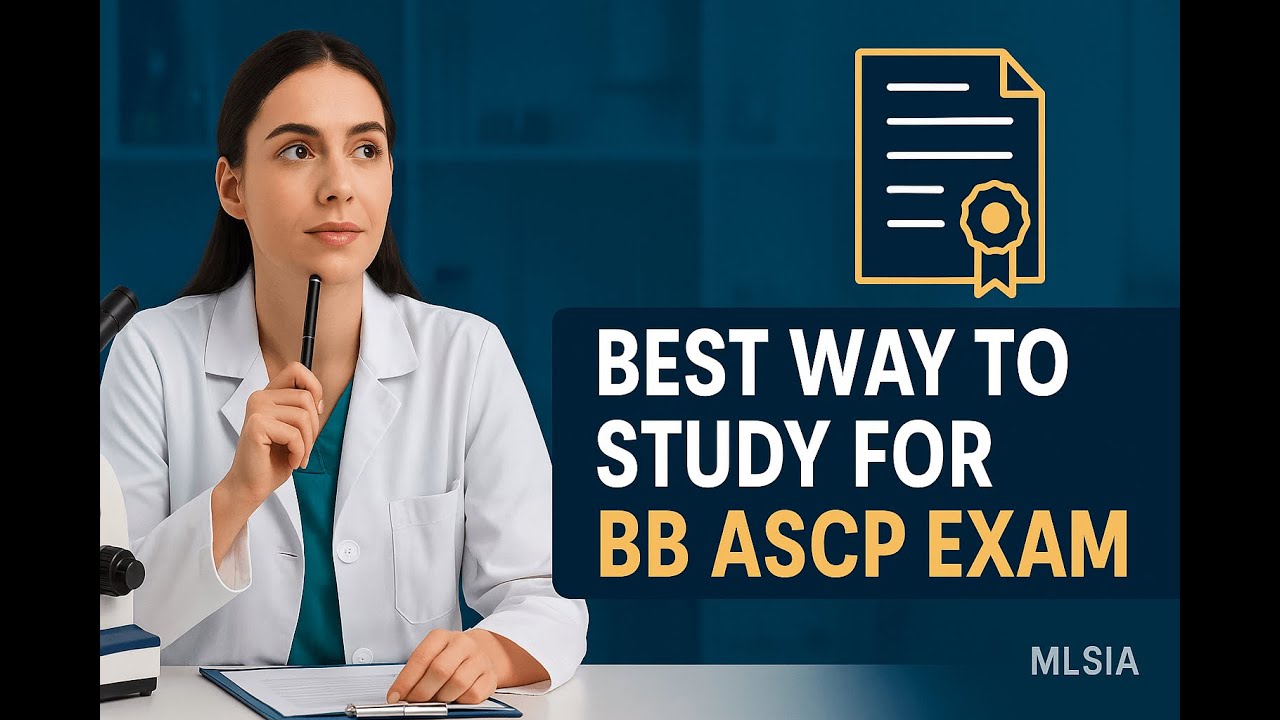 Best Way to Study for BB ASCP Exam: Tips for Success - YouTube
