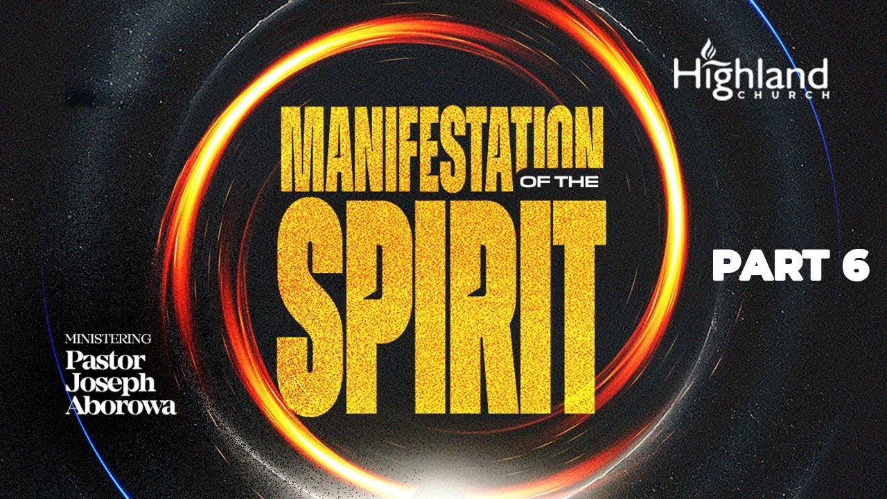 Manifestation of the Spirit - Part 6 (Be filled with the Spirit ...