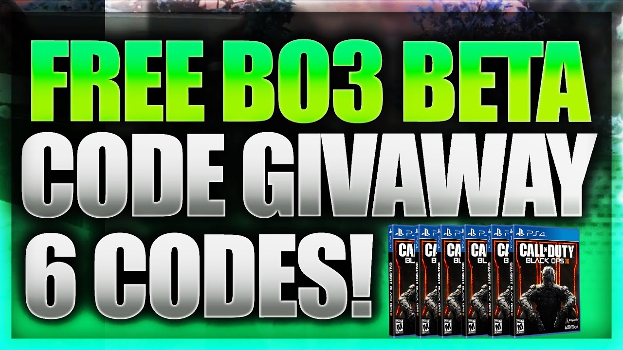 6 BO3 BETA CODES GIVEAWAY!!! NOT 3 LIKE I SAID IN THE VIDEO, 6!!! - YouTube