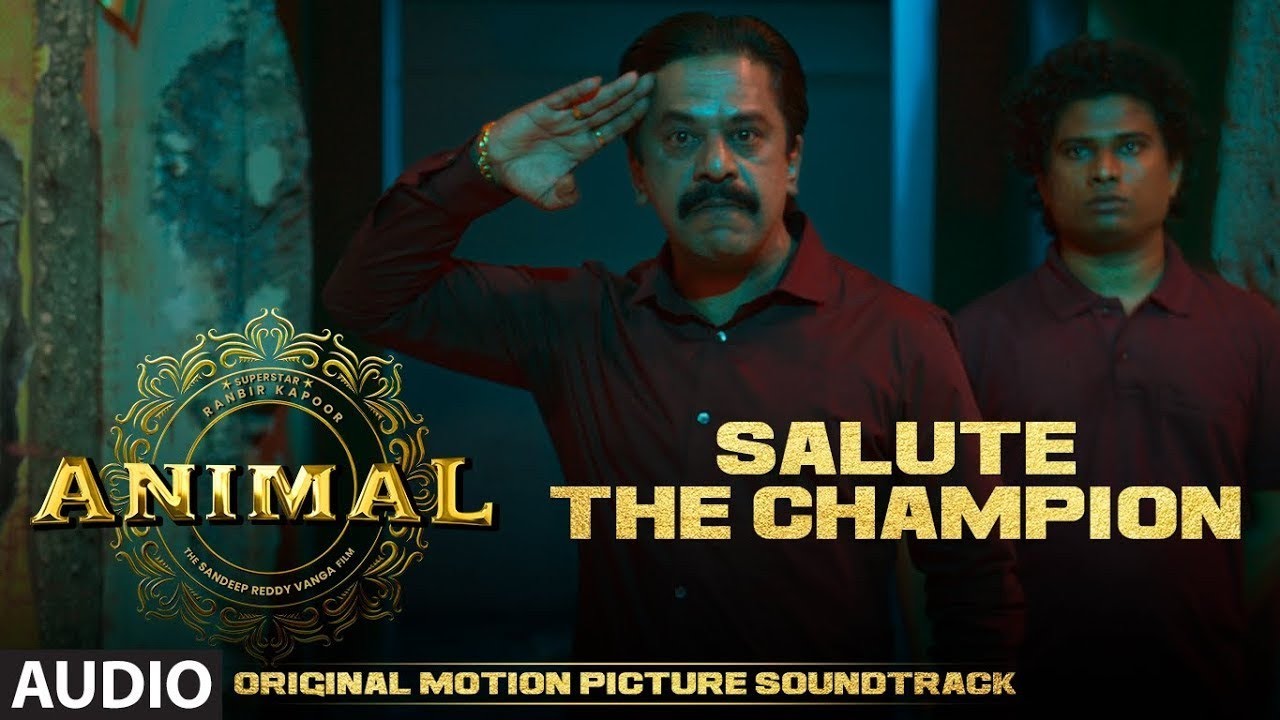 ANIMAL (BGM): SALUTE THE CHAMPION | Harshavardhan R | Ranbir K, Sandeep ...