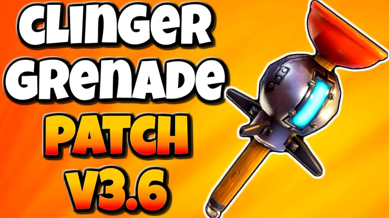 *NEW* CLINGER GRENADE & BUILDER PRO FIXES | FORTNITE V3.6 PATCH NOTES ...
