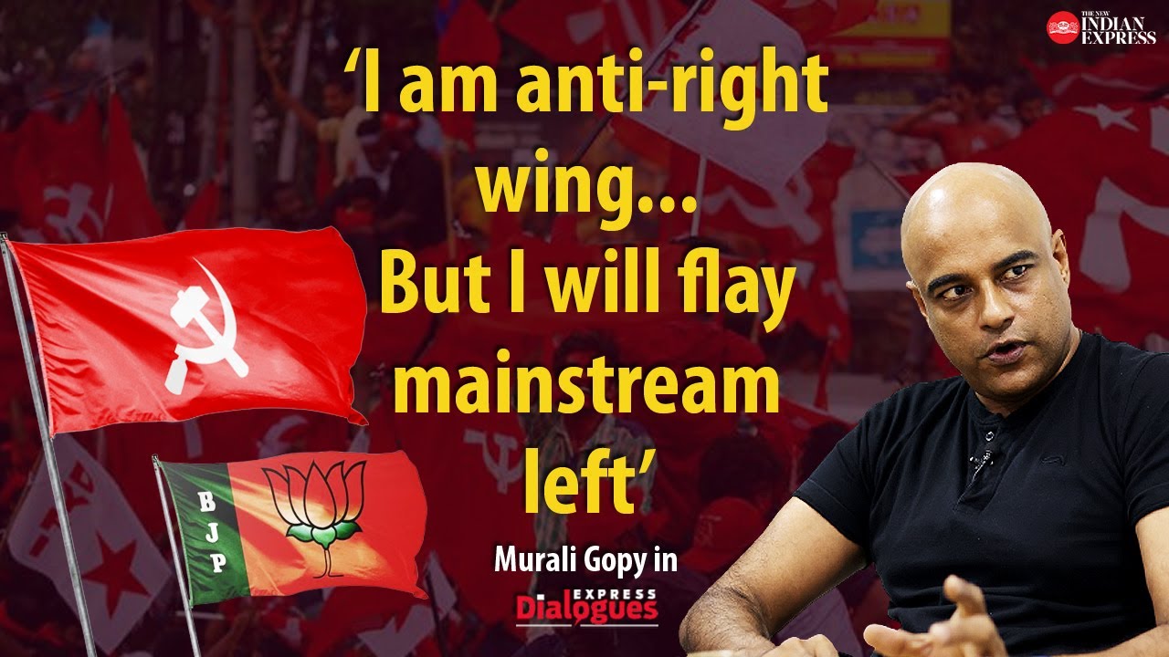 'I am totally against right wing' - Actor and Screenwriter Murali Gopy ...