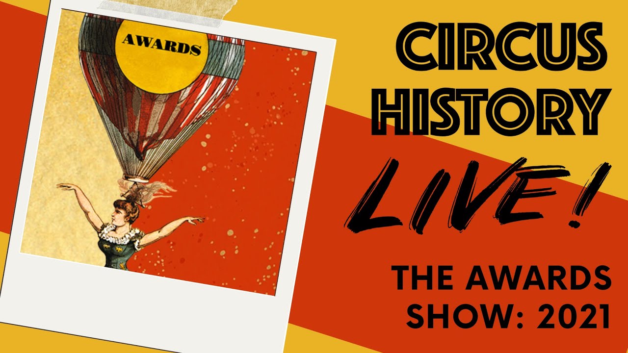 Circus History Live! Awards Show 2021 - YouTube