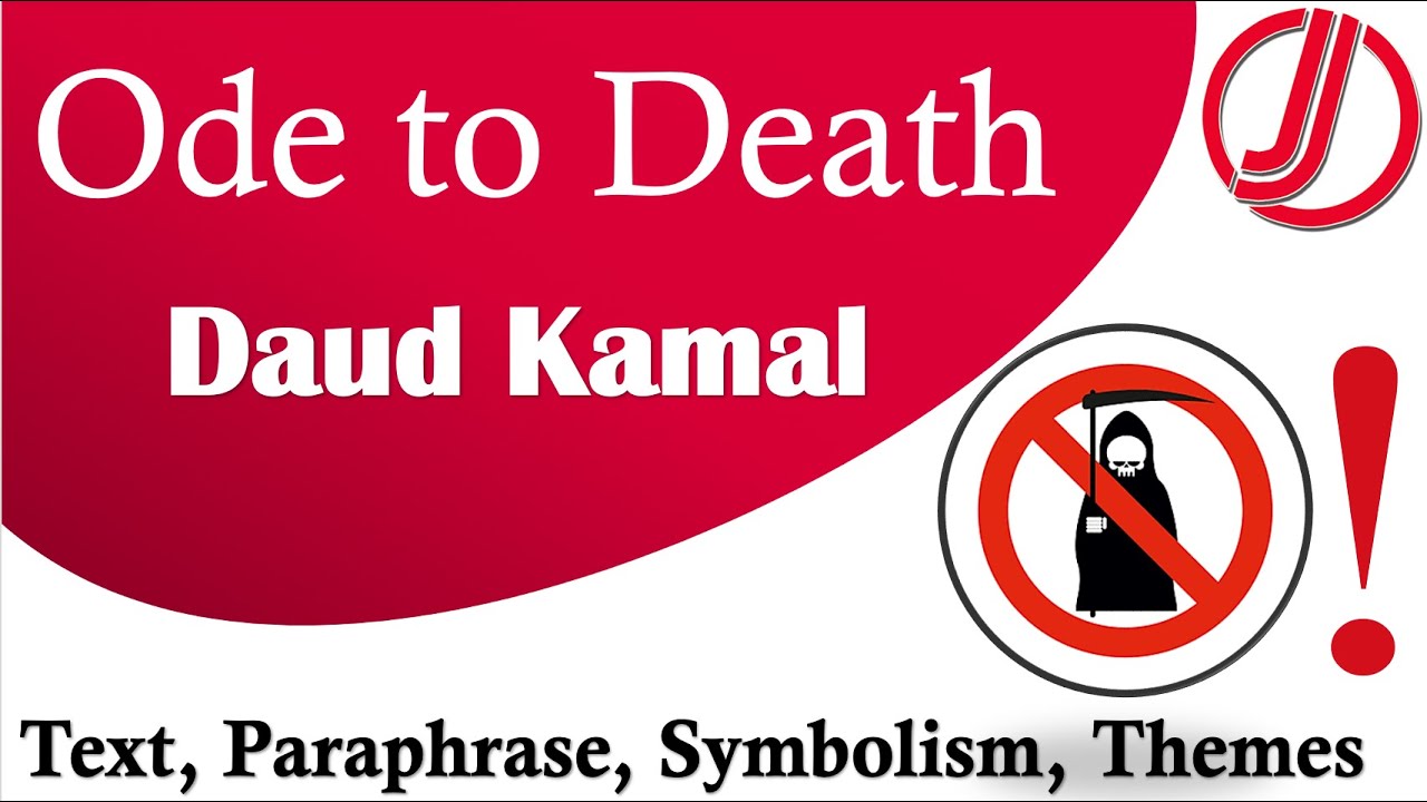 Ode to Death by Daud Kamal | Text | Paraphrase | Themes | Symbolism ...