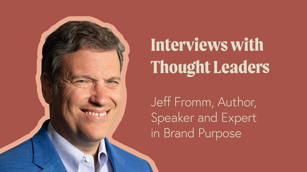 Interview With Jeff Fromm, Expert in Brand Purpose - YouTube