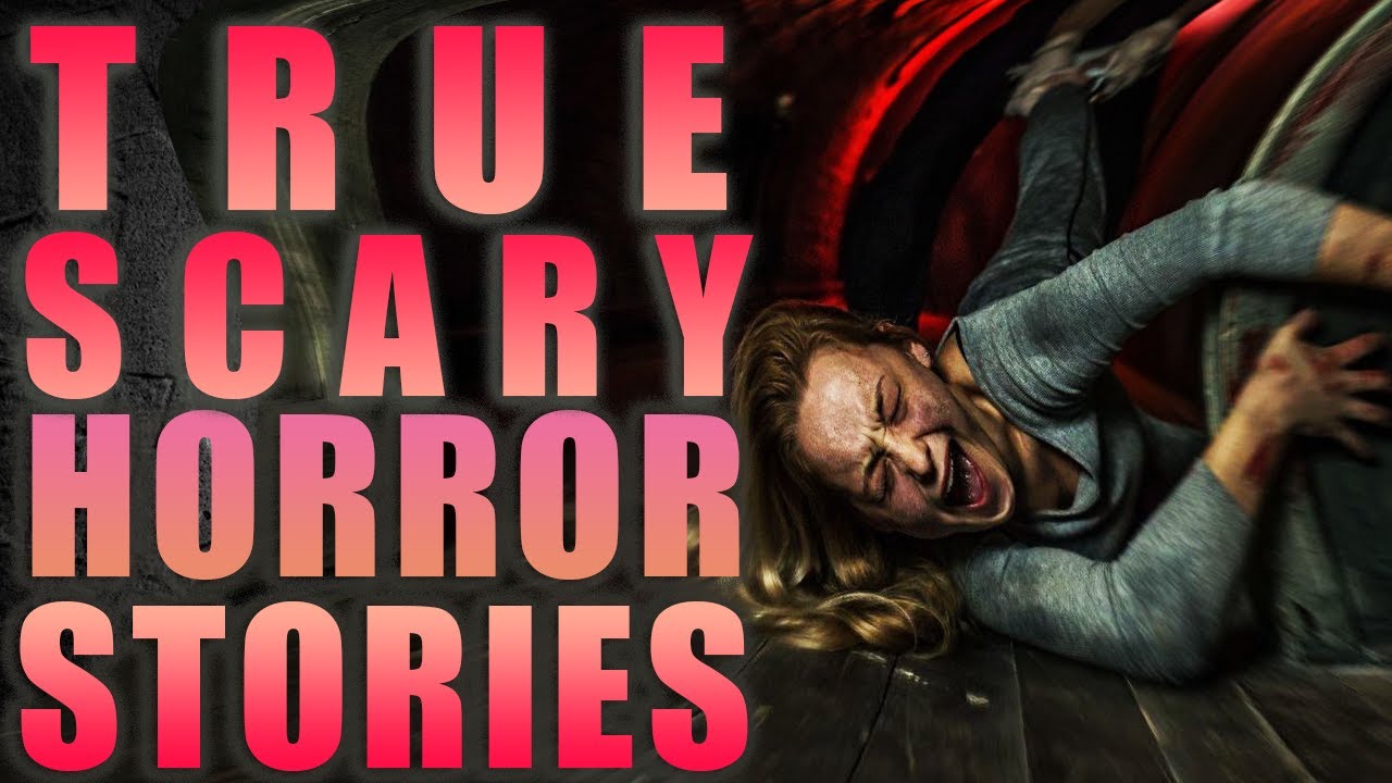 REAL SCARY HORROR STORIES [ Scary Stories from the internet ...