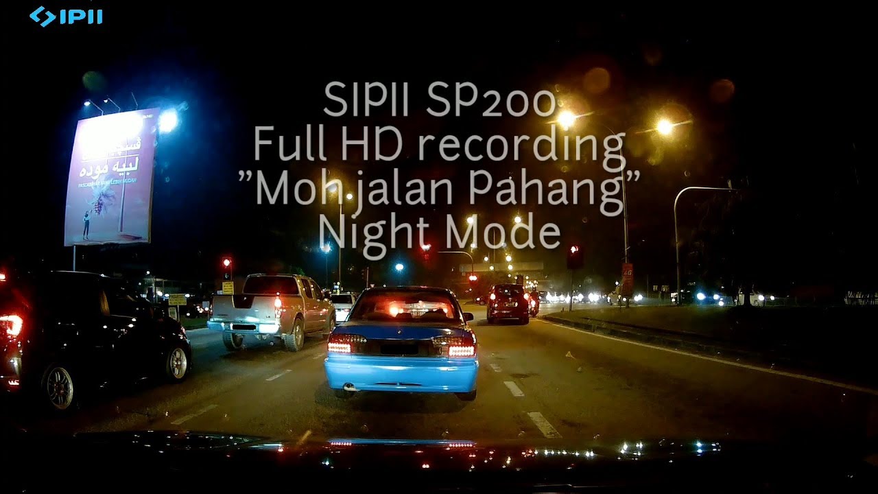 SIPII DASHCAM | SIPII SP200 | NIGHT DRIVE | 1080p quality Low Light ...