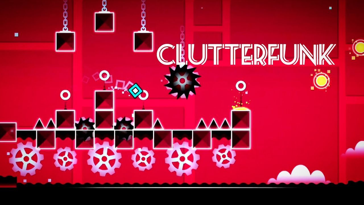 Clutterfunk - Geometry Dash 100% Gameplay (All Coins) By Me - YouTube