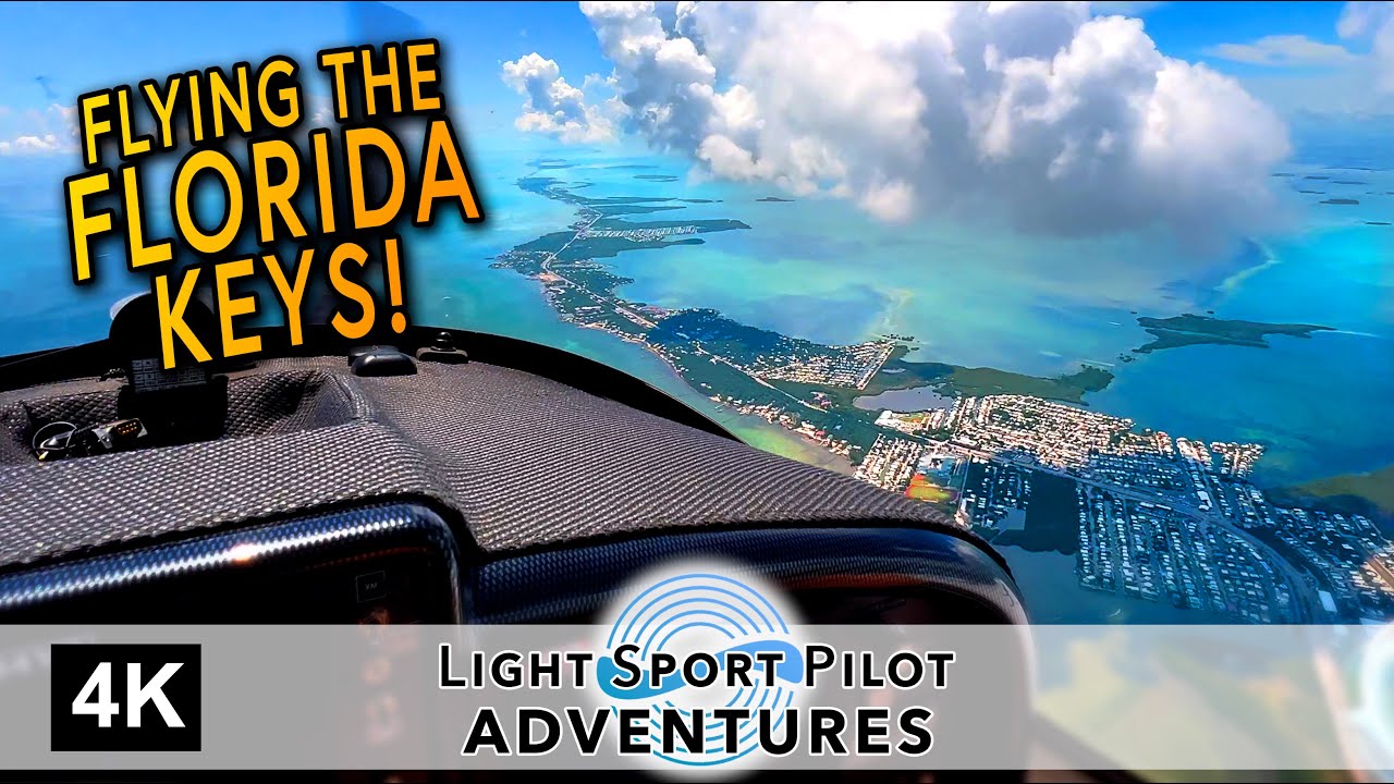Flying the Florida Everglades Down to Key West! - Light Sport Pilot 004 ...