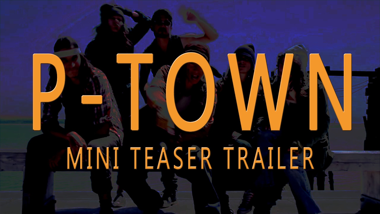 P-TOWN - Mini Teaser Trailer - YouTube