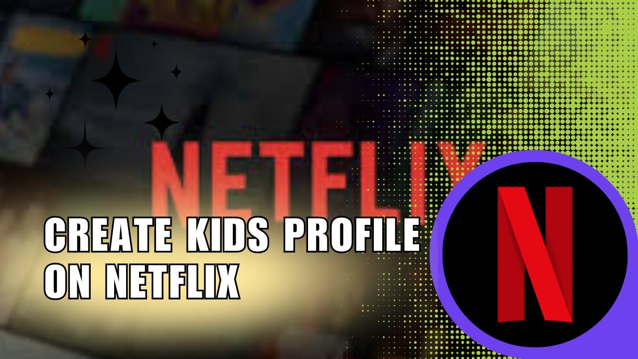 ⚡️ How To Create Kids Profile On Netflix | How To - YouTube